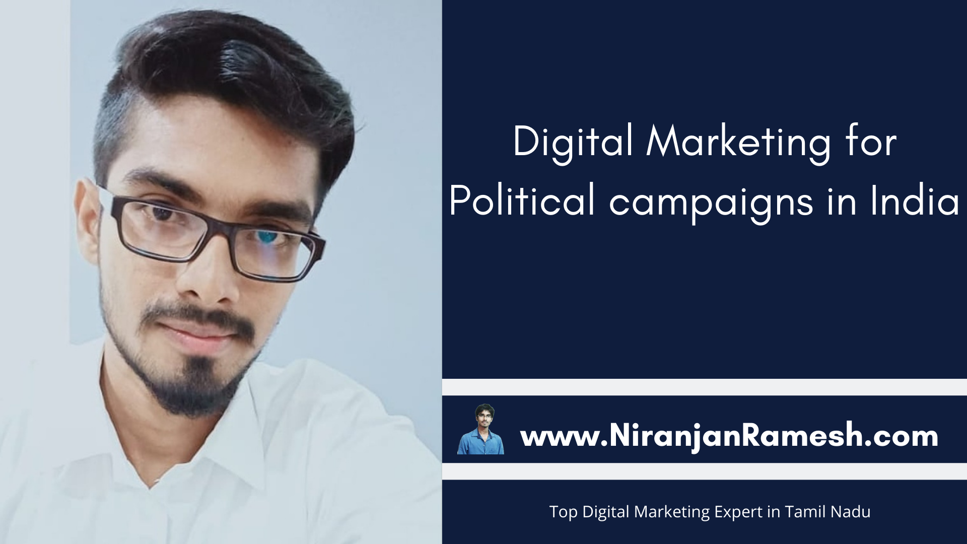 Digital Marketing for Political campaigns in India - Niranjan
