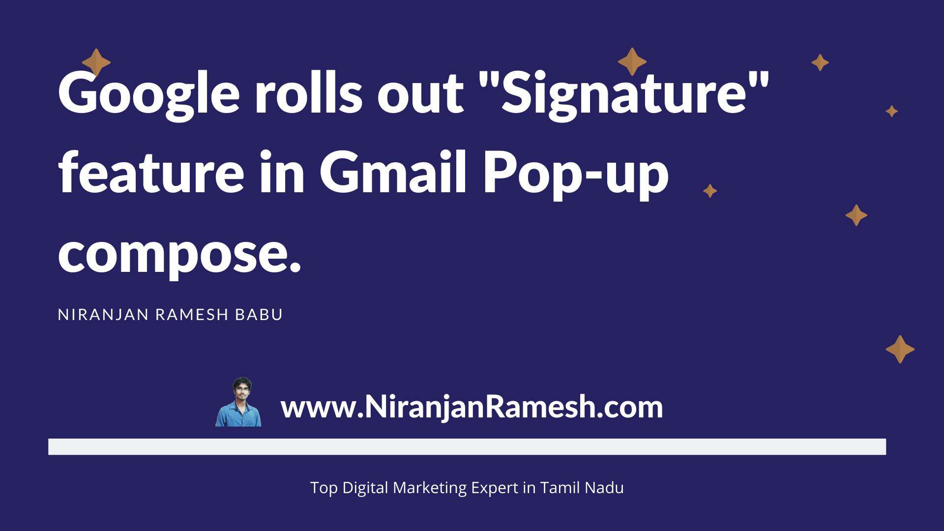 Google's adds "Signature" feature in their Gmail popup compose - Niranjan
